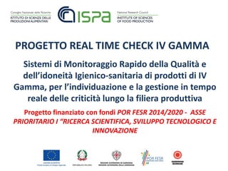 Il Progetto Real Time Check IV Gamma - Antonio Barberis | PPT