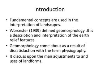 Fundamental concepts of geomorphology | PPTX