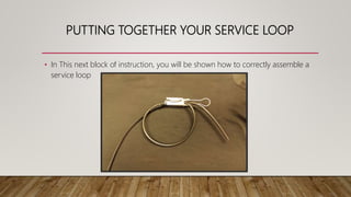 Putting TOGETHER YOUR SERVICE LOOP | PPTX