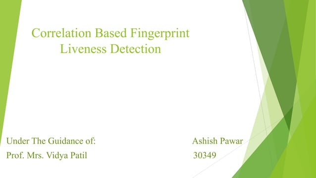 Correlation Based Fingerprint Liveness Detection | PPT