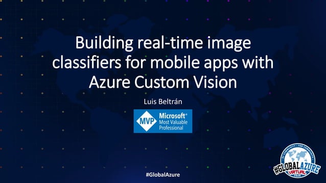 Building Real Time Image Classifiers For Mobile Apps With Azure Custom