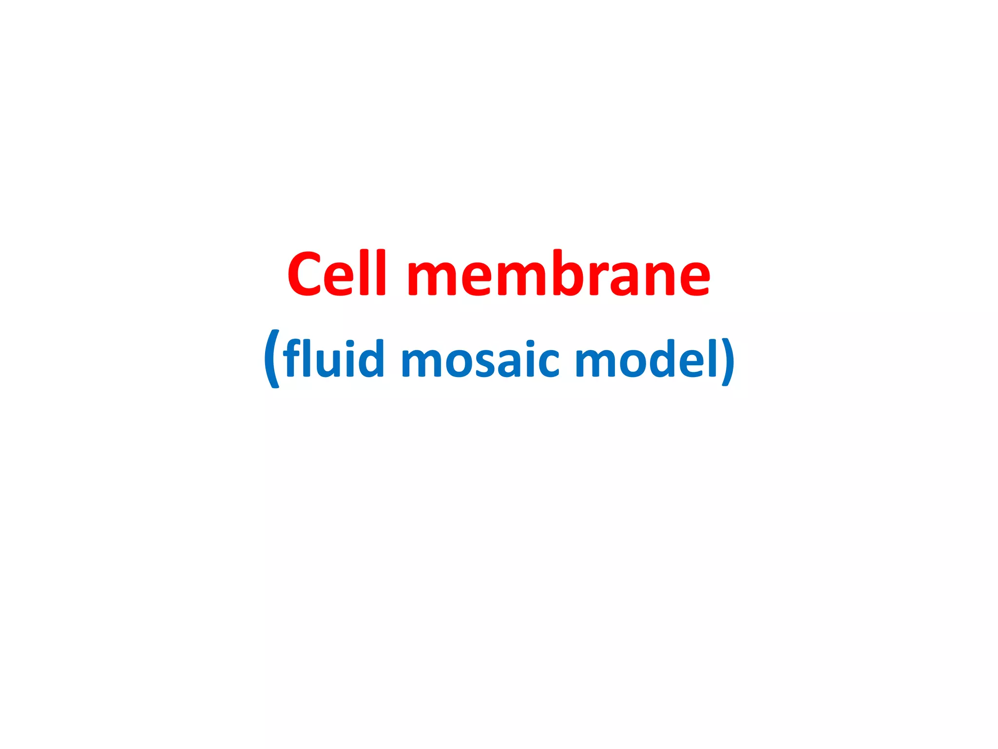01 cell membrane(fluid mosaic model).pptx