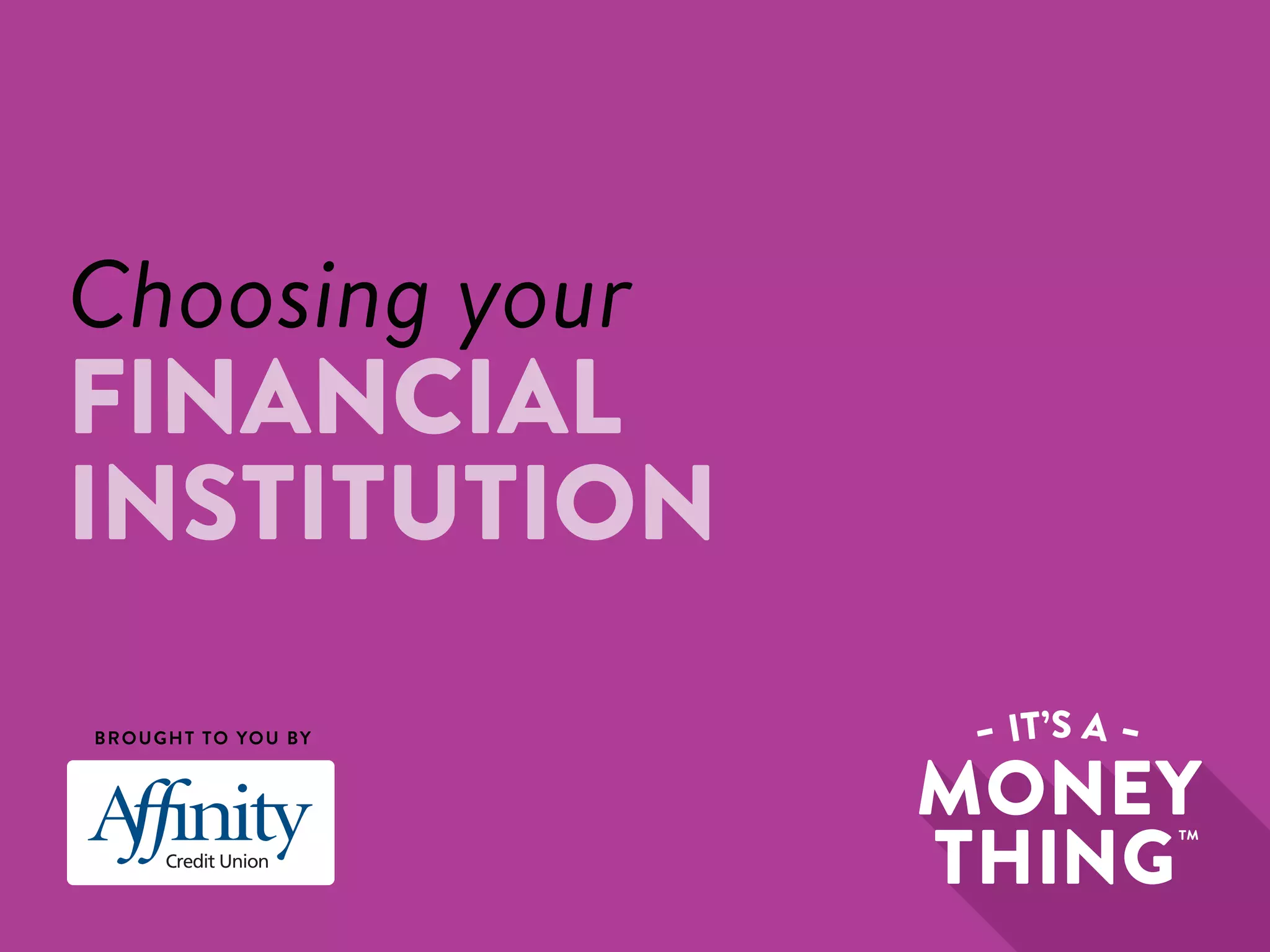 Choosing your Financial Institution | PPT