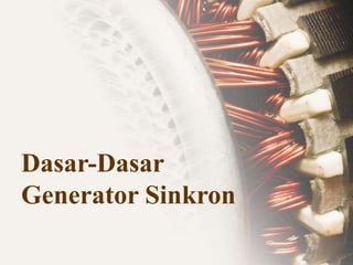 01 Dasar-Dasar Generator Sinkron.pptx