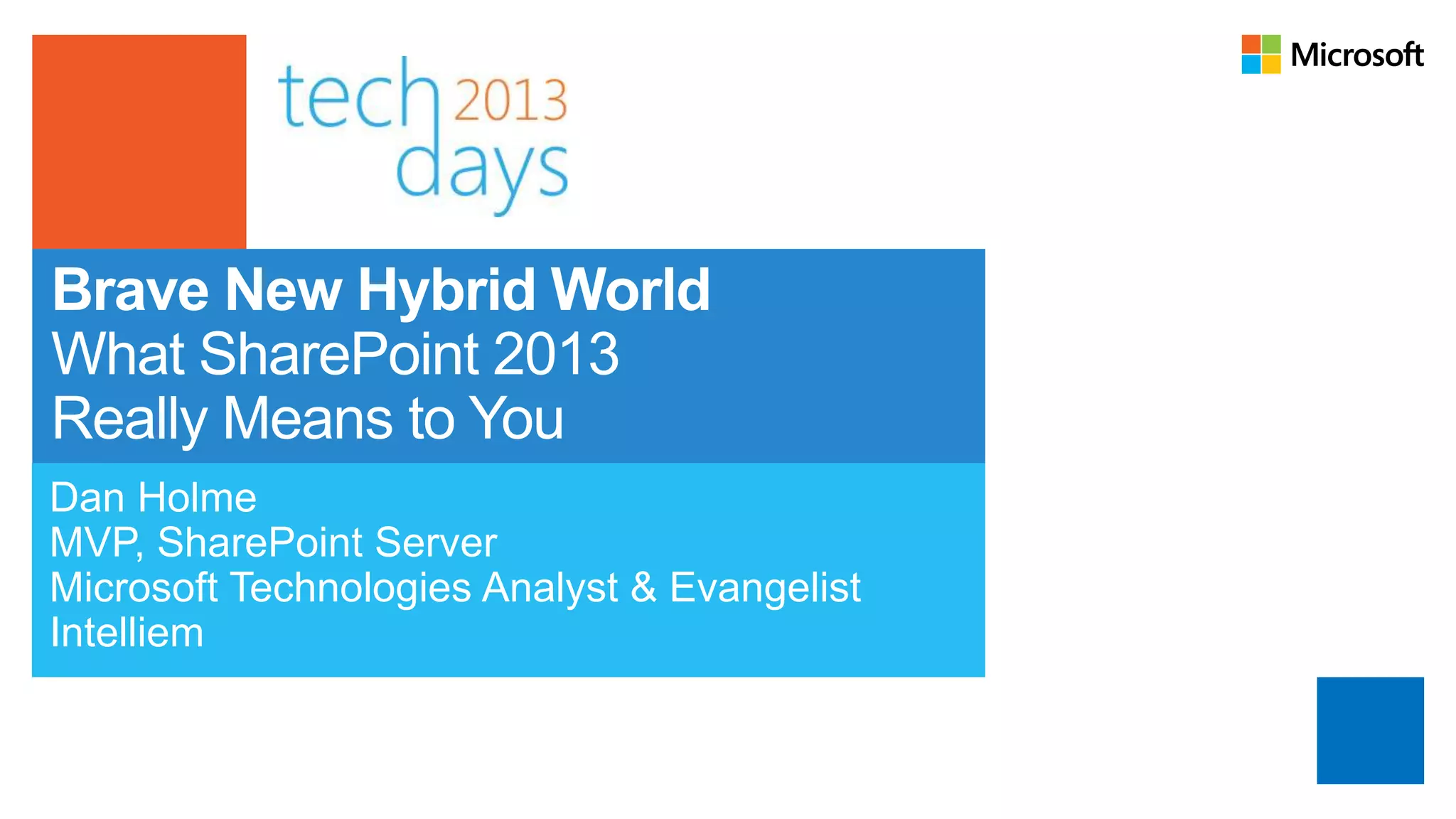 Deep Dive SharePoint 2013: Brave New World: What SharePoint 2013 Really Means to You | PPT