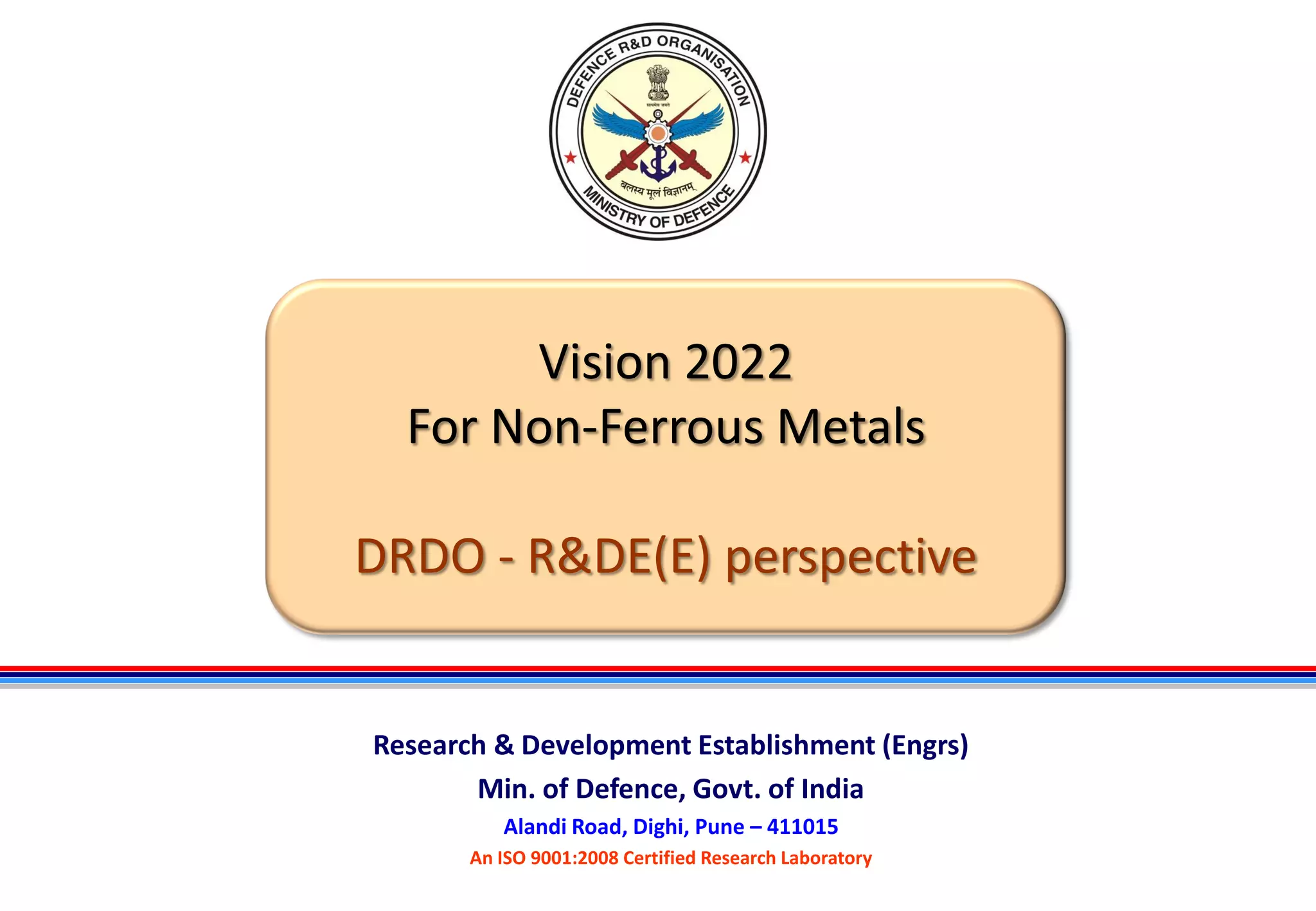 Vision 2022 for Non Ferrous Metal Industry - DRDO R&DE(E) perspective | PDF