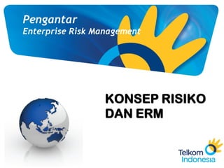 01 enterprise risk management pegantar - telkom | PPT
