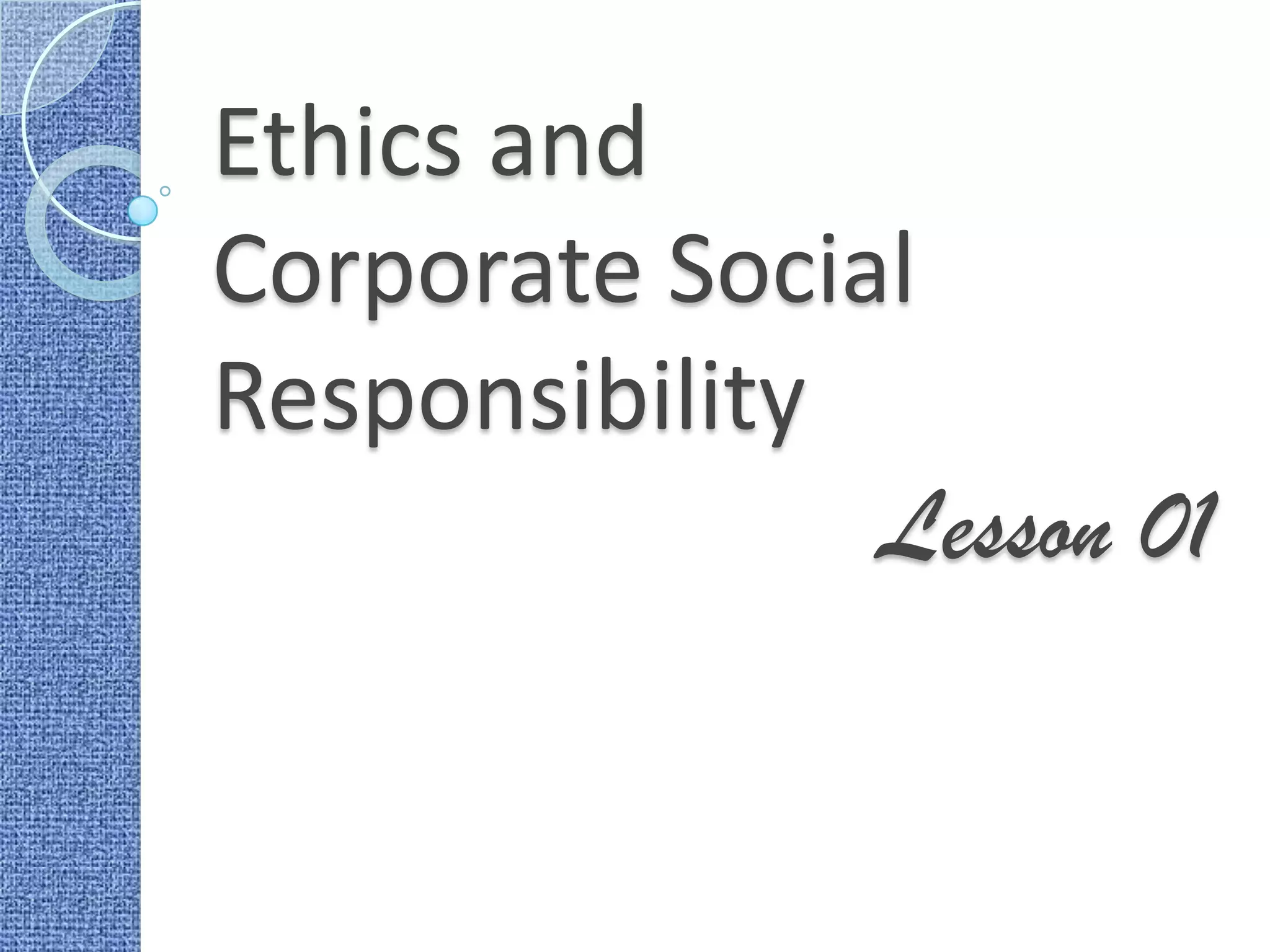 01 ethics and corporate social responsibility | PPTX