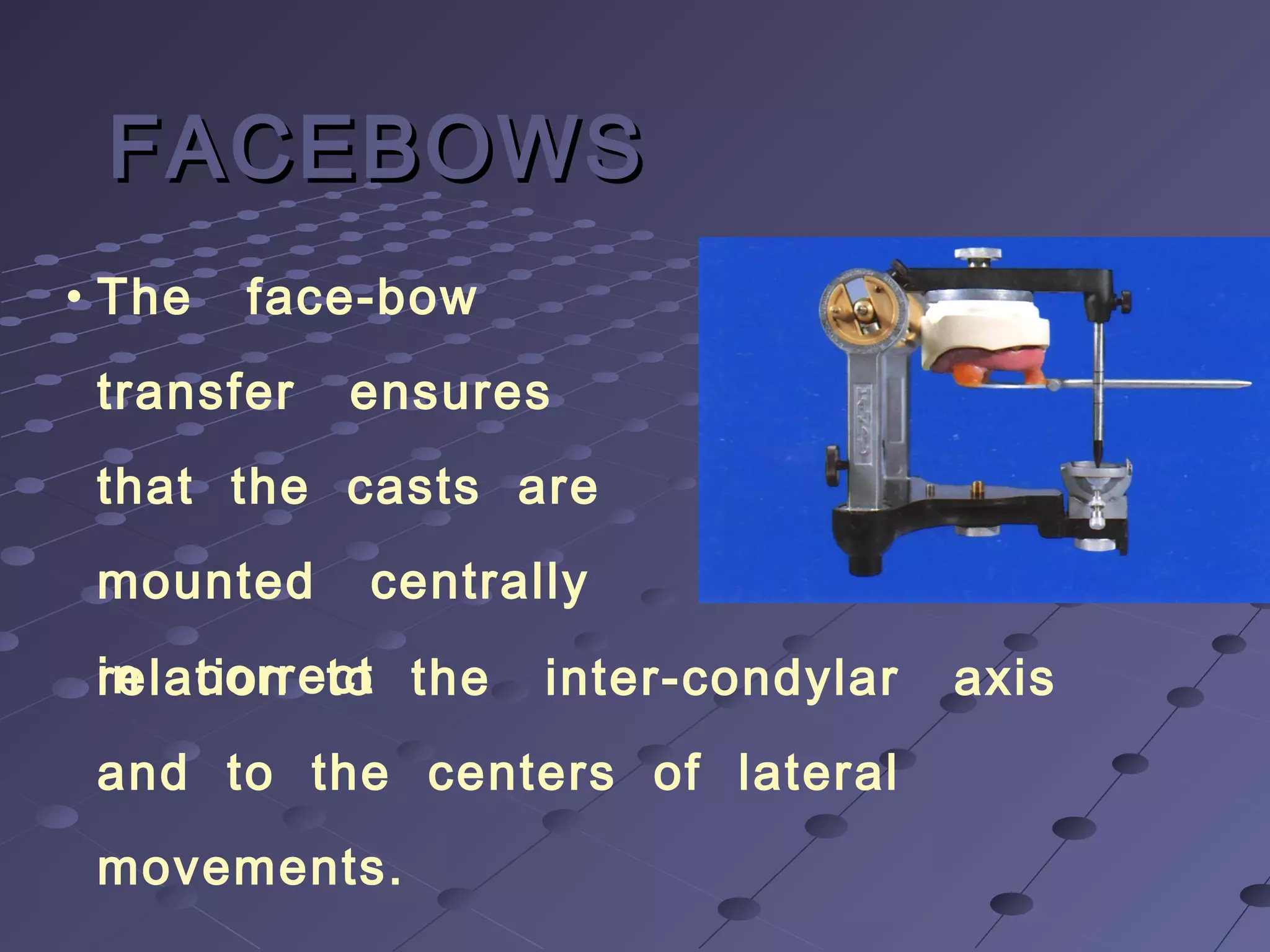01 facebows and Articulators | PPT