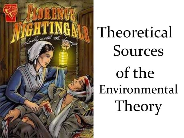 Florence Nightingale's Environment Theory | PPTX | Healthcare Industry ...