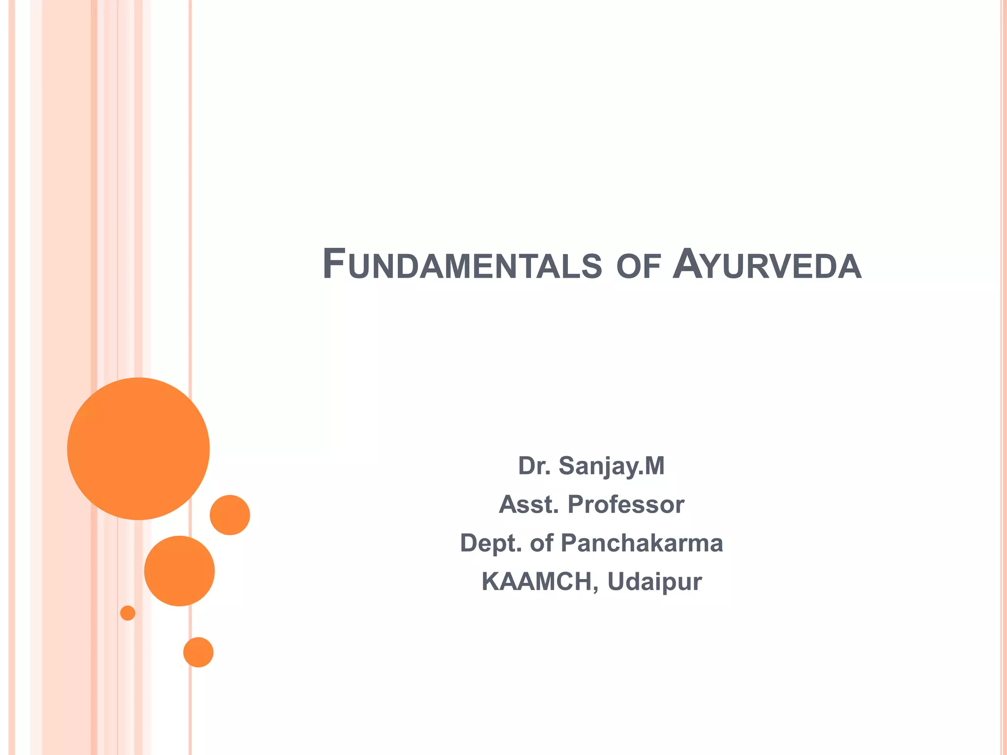 Fundamentals of Ayurveda | PPTX