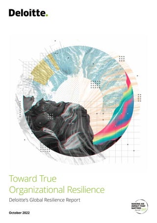 Toward True Organizational Resilience | Deloitte’s Global Resilience Report | PDF