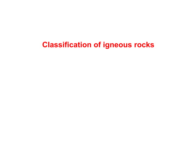 01_Igneous Rock-Classification.pptx | Geology | Science