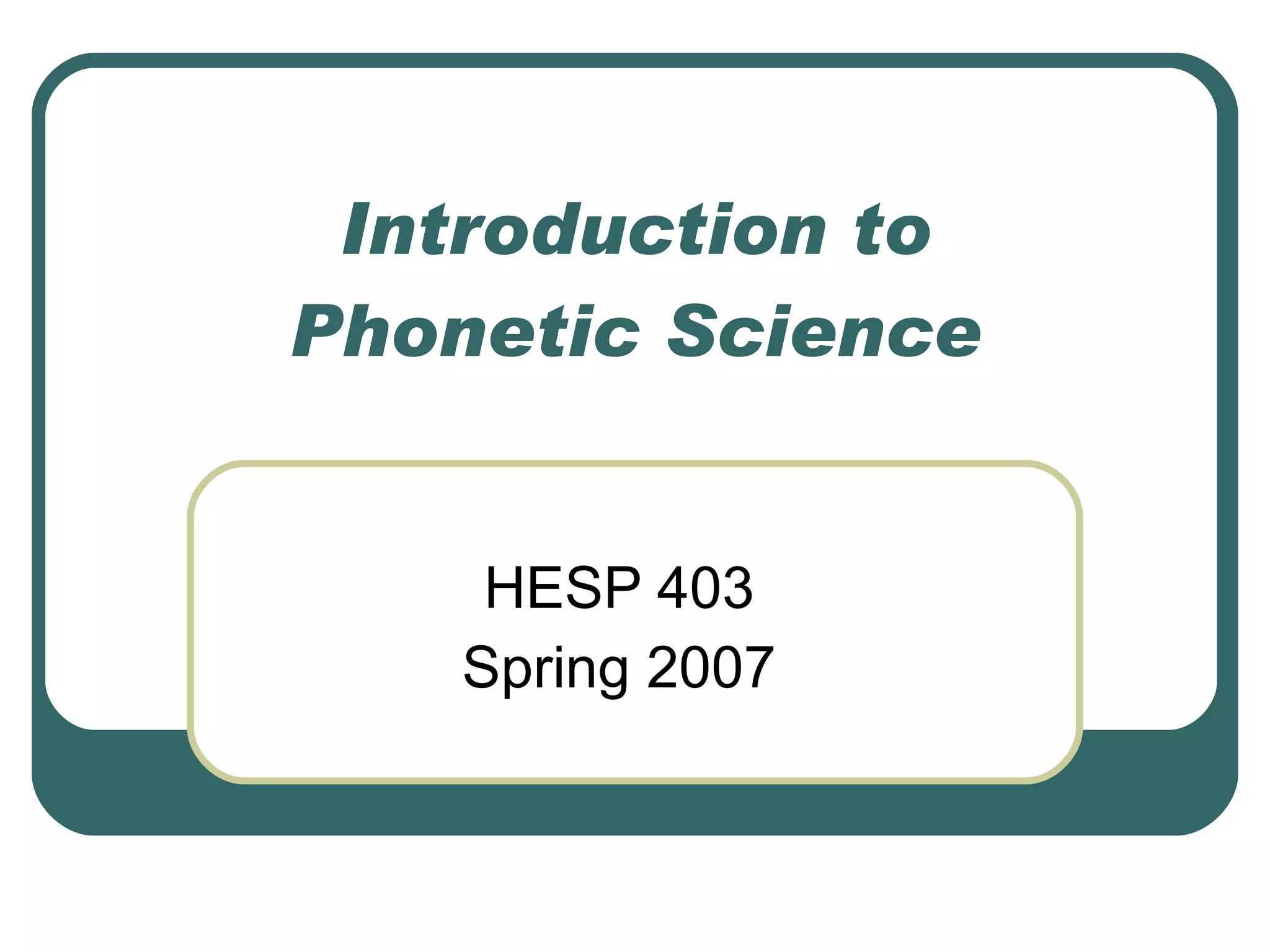 Introduction to Phonetic Science | PPT