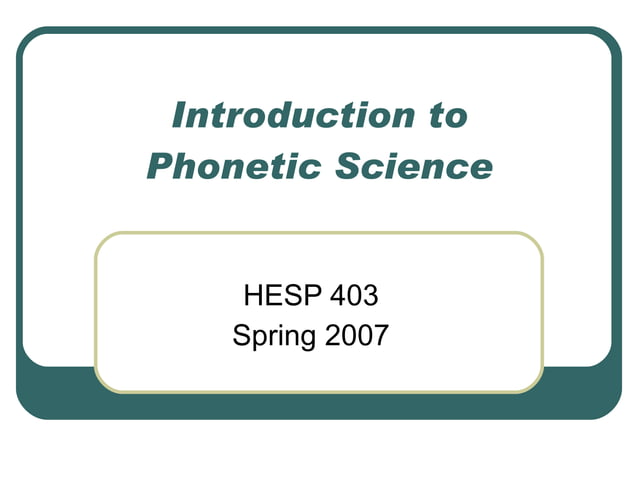 Introduction to Phonetic Science | PPT | Digital Audio | Computer ...