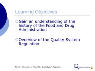 Module 1: Introduction to FDA and Quality System Regulations | PPSX