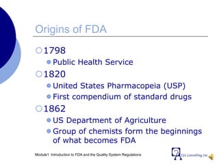Module 1: Introduction to FDA and Quality System Regulations | PPSX