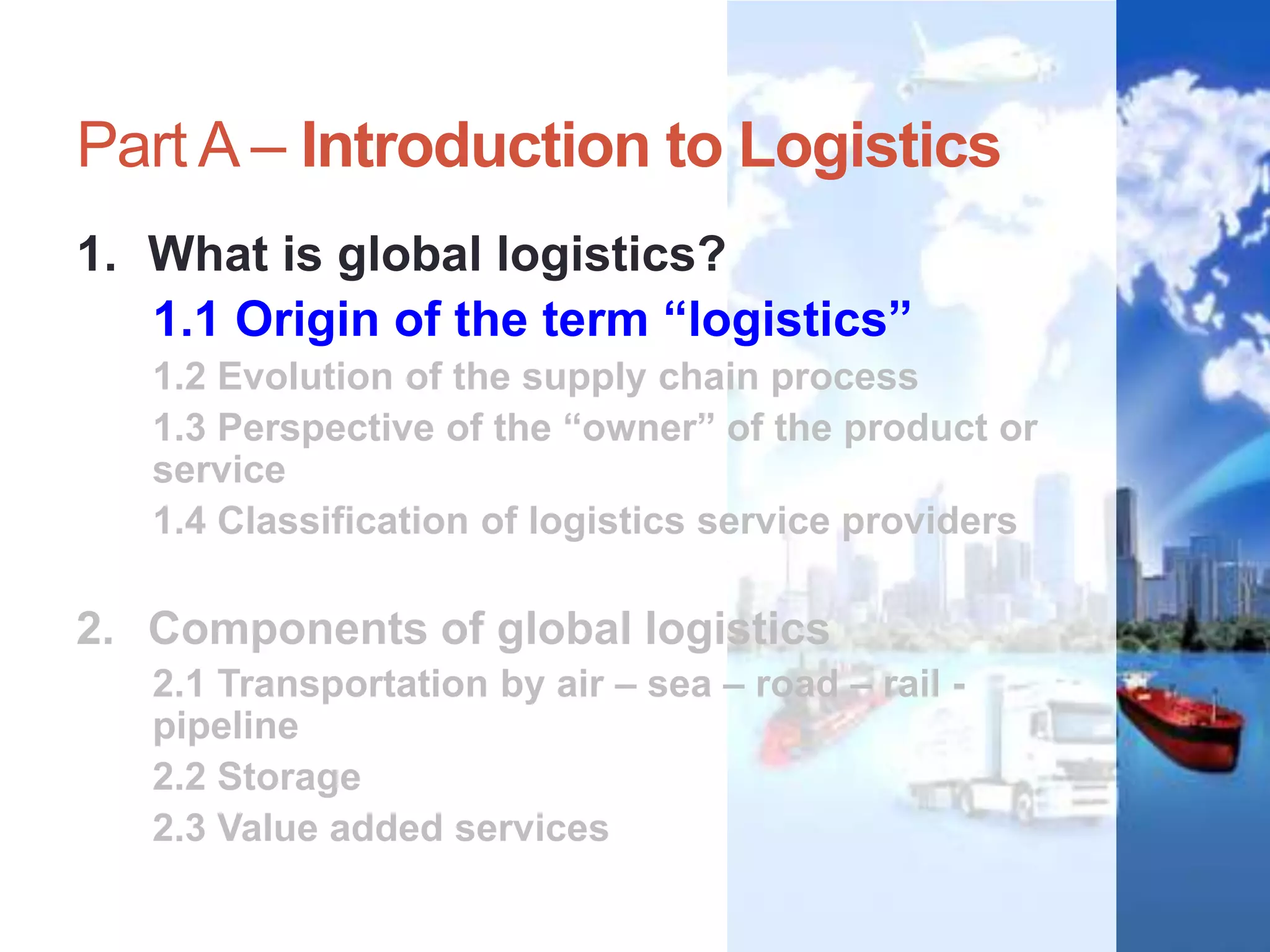 01 Logistics - Introduction and classification of logistics.pptx