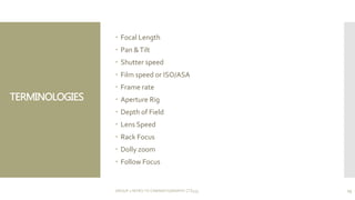 INTRO TO CINEMATOGRAPHY (Group1) | PPTX