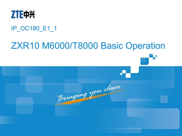 01 ip oc180 e1_1 zxr10 m6000_t8000 basic operation (v1.00.20) | PDF