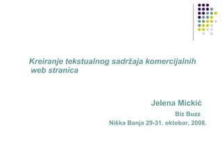 Jelena Mickić - Kreiranje tekstualnog sadržaja komercijalnih webstranica | PPT