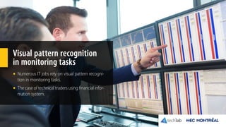 Cognitive Fit and Visual Pattern Recognition in Financial Information System: An Experimental ...