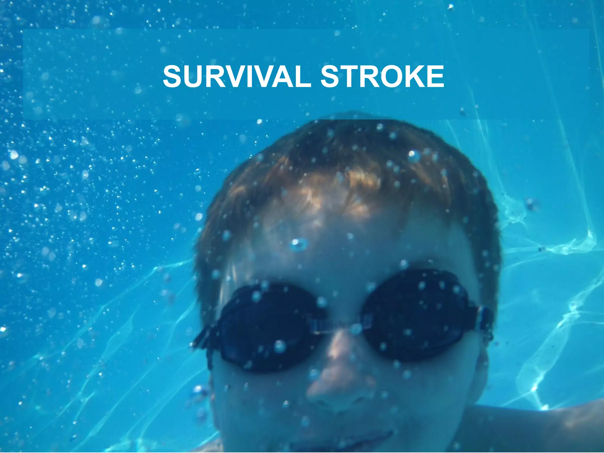 Survival Strokes | PPT