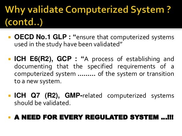 Computerized System Validation : Understanding basics Computerized System Validation : Understanding basics