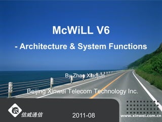 01 mc will v6 architecture&system functions (by zhao xiaojun) | PPT