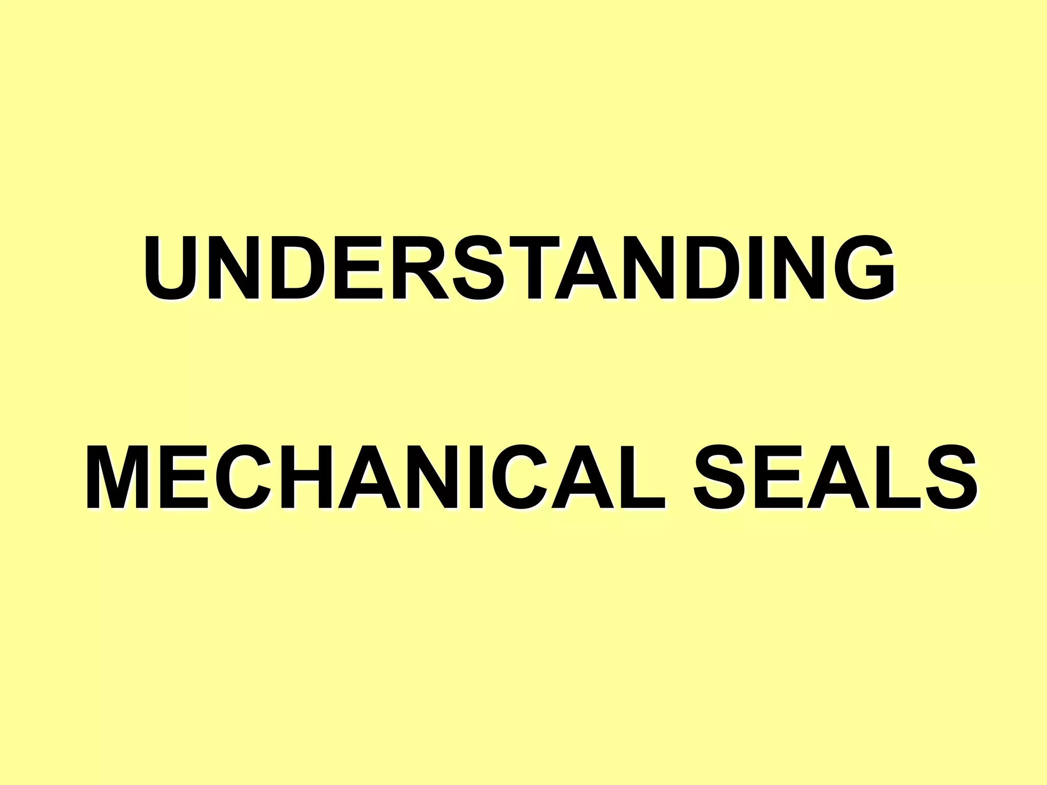 01_Mechanical Seals Basics.ppt | Physics | Science
