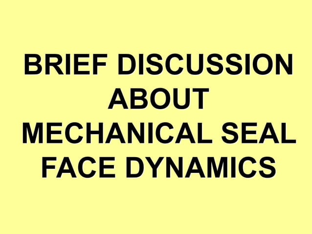01_Mechanical Seals Basics.ppt | Physics | Science