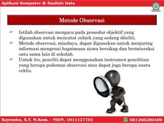 01 Metode Pengumpulan Data - Mata Kuliah Aplikasi Komputer dan Analisis ...