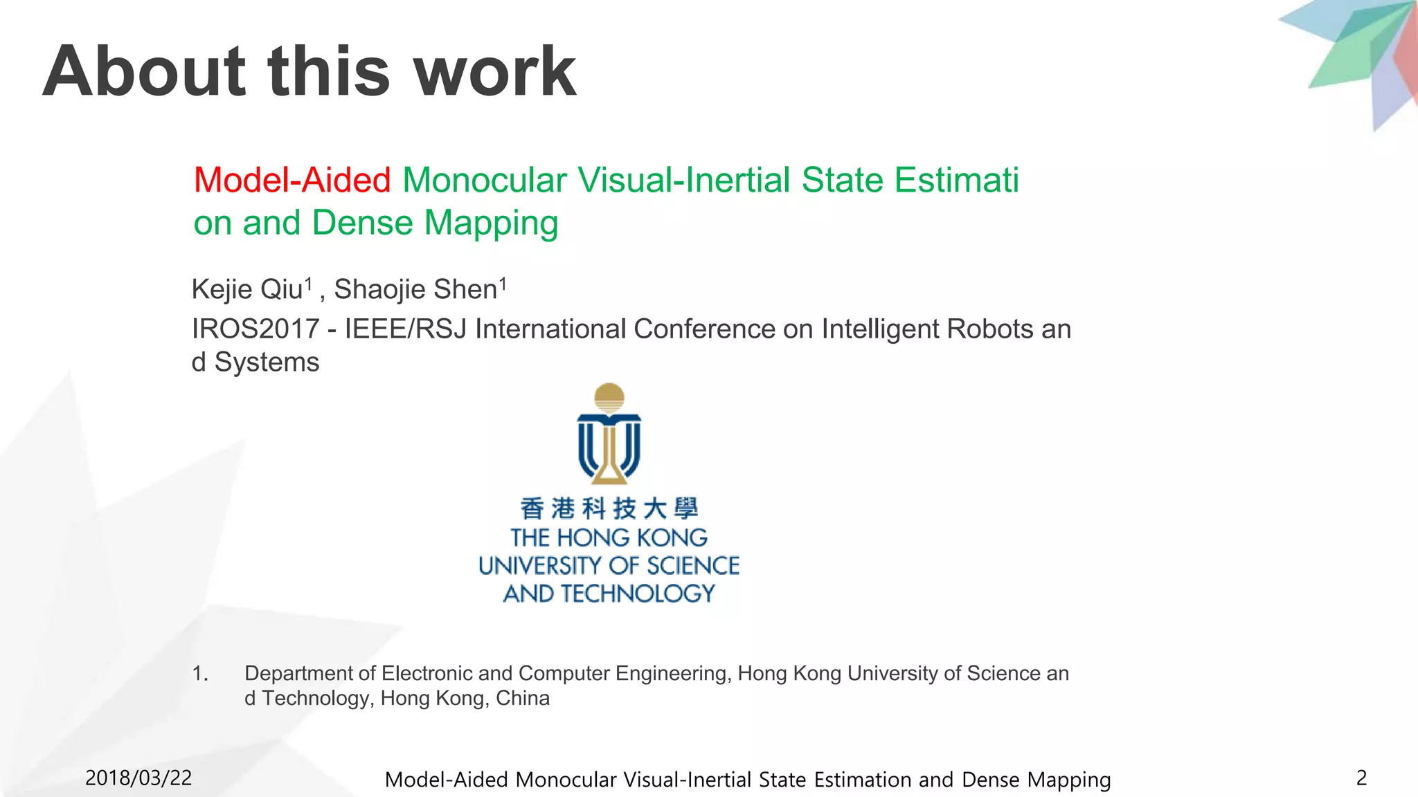 Research Note Model Aided Monocular Visual Inertial State Estimation