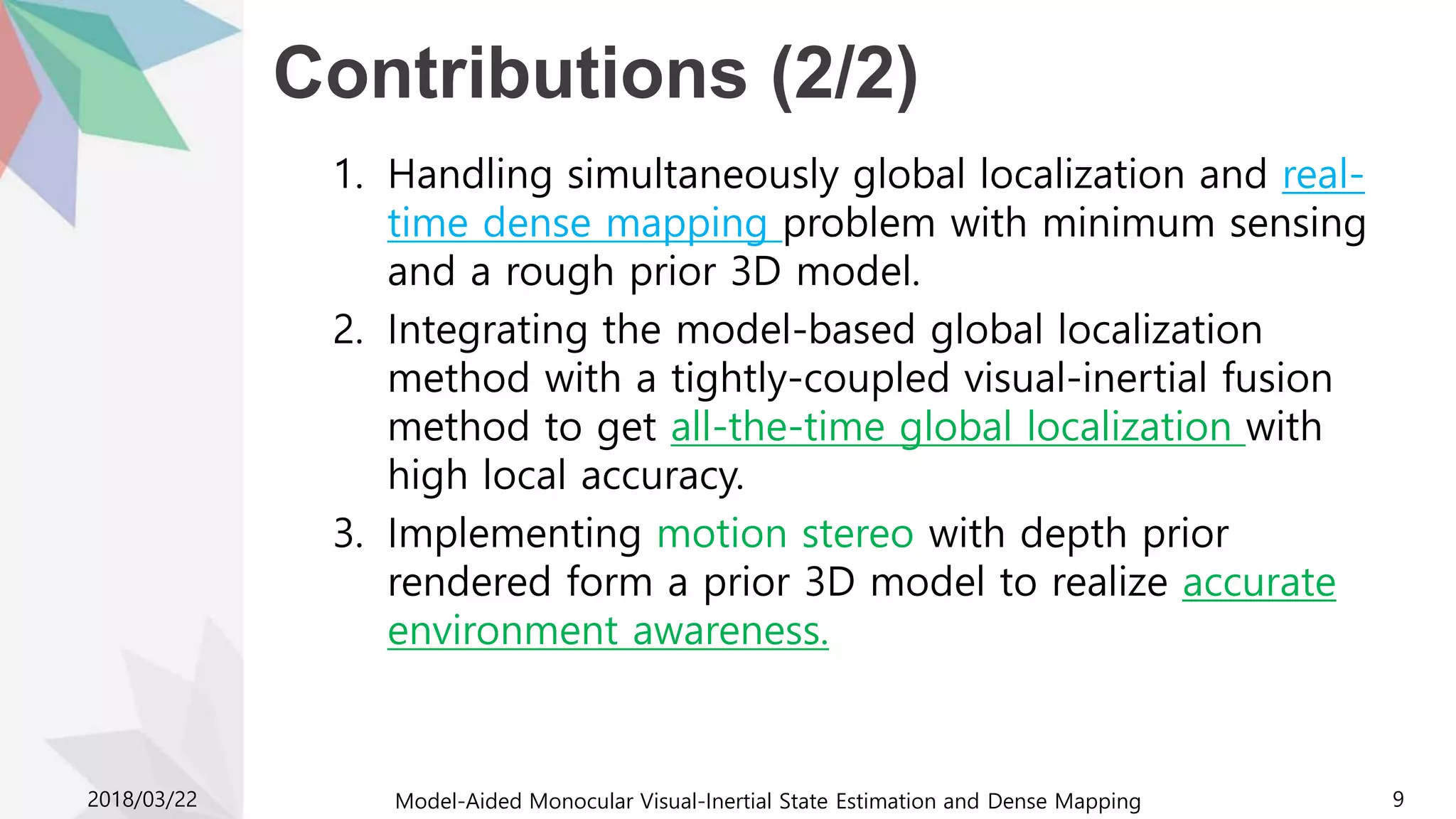 Research Note Model Aided Monocular Visual Inertial State Estimation And Dense Mapping Ppt