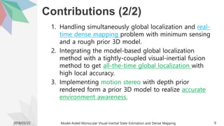 (Research Note) Model-Aided Monocular Visual-Inertial State Estimation and Dense Mapping | PPT