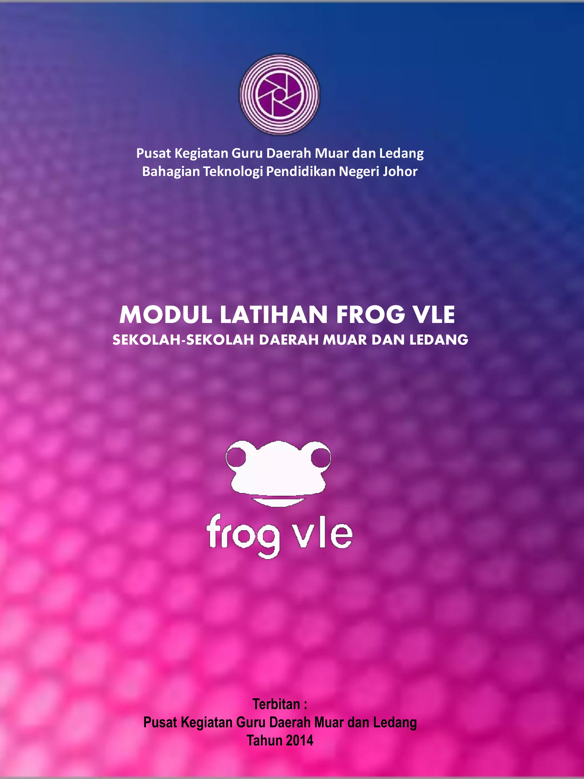 01 modul latihan frog vle sekolah sekolah daerah muar dan ledang v1 (1 ...