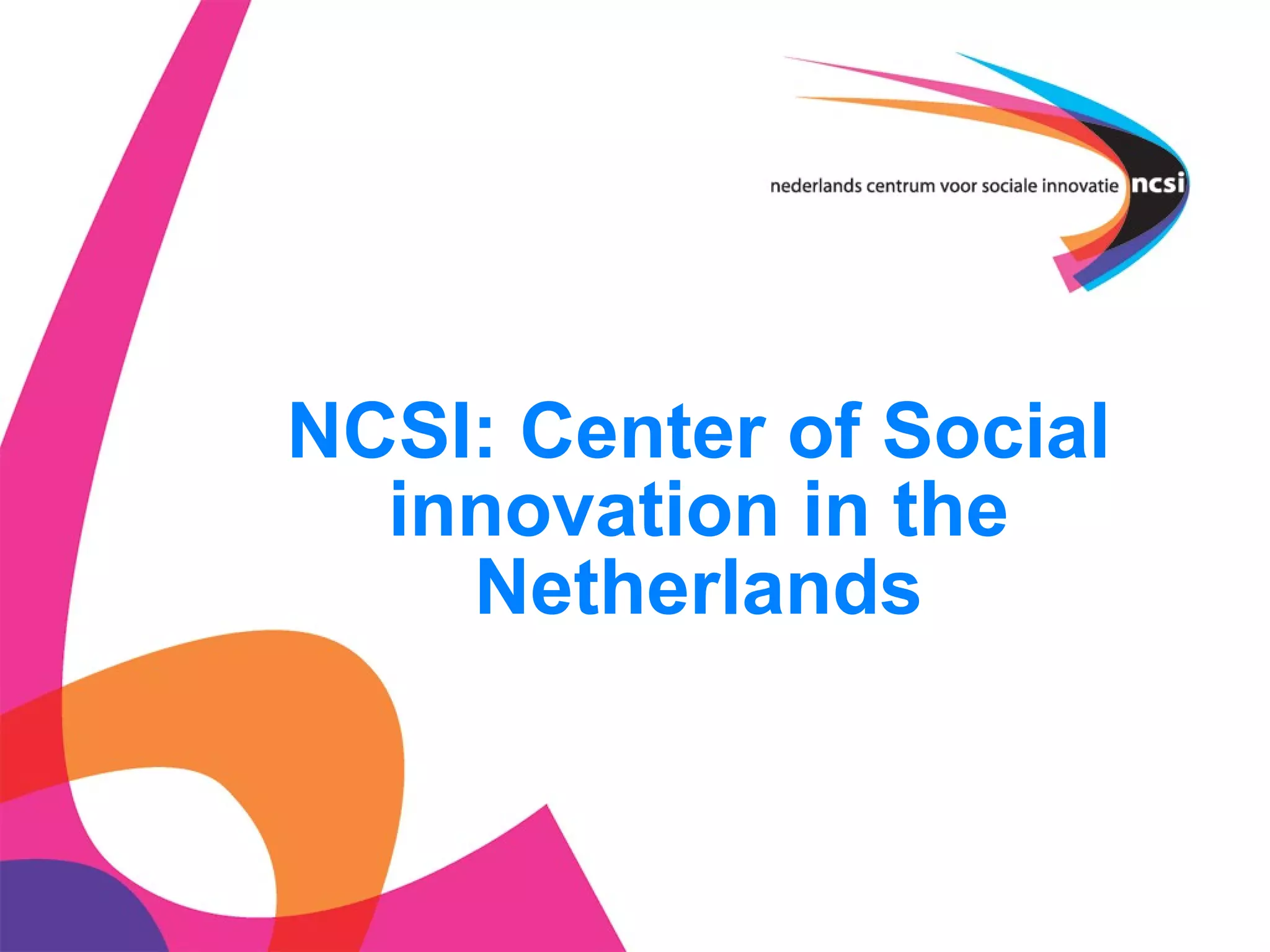 Netherlands Centre for Social Innovation | PPT