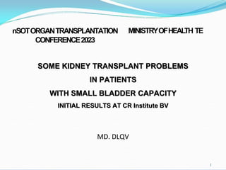 Small bladder capacity on kidney transplantation | PPT