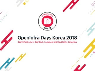 [OpenInfra Days Korea 2018] 오전 - 오프닝 (조성수, 안승규) | PDF