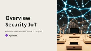 Overview of Security in IoT device for reading | PPT