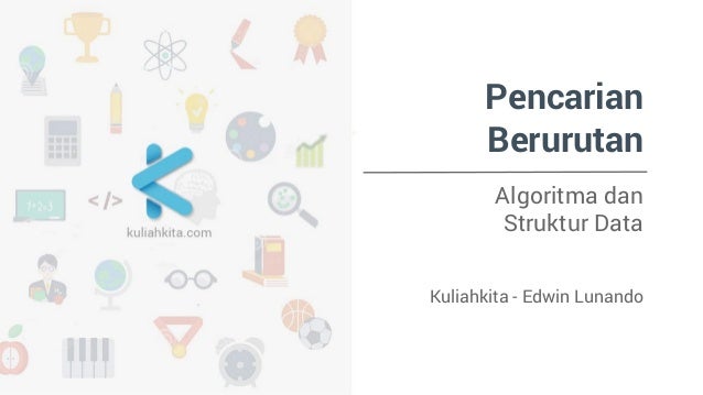 Algoritma dan Struktur Data pencarian berurutan