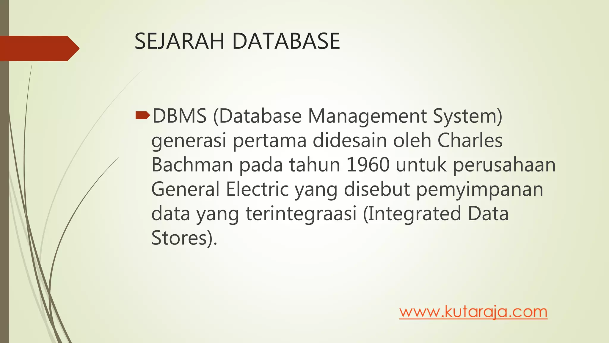 Pengantar webdatabase Basis Data ( SEJARAH DATABASE) | PPTX