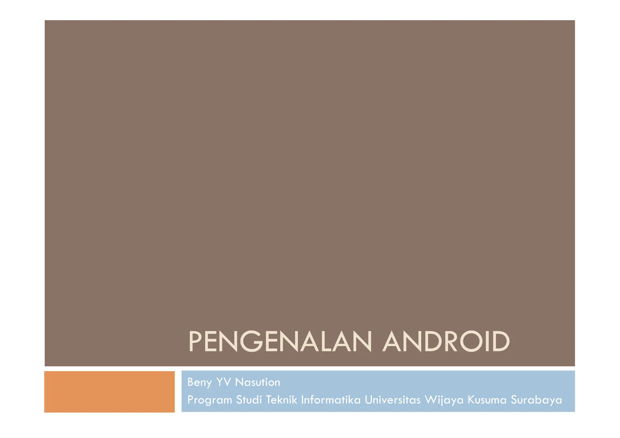 Dasar - dasar Aplikasi dan Pengenalan Android.pdf