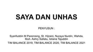 Balance Saya dan Unhas | PPT