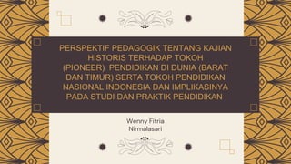 01 PPT Tokoh Pendidikan Timur, Barat, Nasional (Wenny-Nirmala).pptx