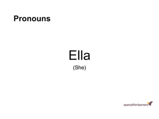 Spanish lesson - Pronombres (pronouns) | PPTX