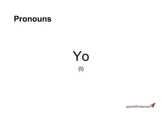 Spanish lesson - Pronombres (pronouns) | PPTX