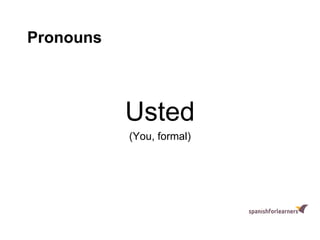 Spanish lesson - Pronombres (pronouns) | PPTX