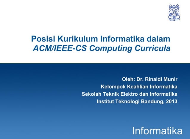 01 slide rn - posisi kurikulum informatika dalam acmieee-cs computing ...