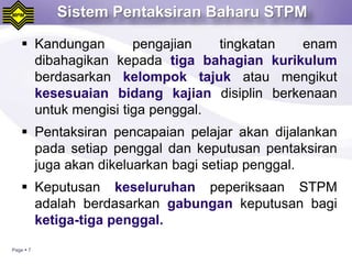 TAKLIMAT SISTEM PENTAKSIRAN STPM BAHARU | PPT